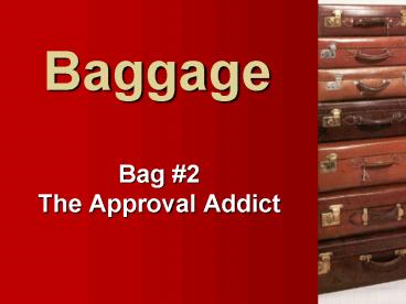 PPT – Baggage PowerPoint presentation | free to view - id: 1162ed-NGUxO