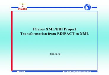 Pharos XMLEDI Project Transformation from EDIFACT to XML presentation | free to view