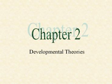 PPT – Developmental Theories PowerPoint presentation | free to download ...