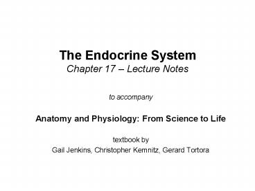 The Endocrine System Chapter 17 Lecture Notes presentation | free to view