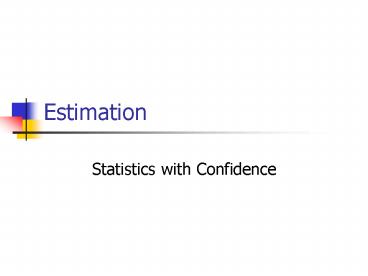 PPT – Estimation PowerPoint presentation | free to view - id: 117009-NjJhN