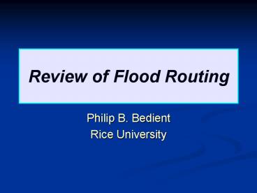 PPT – Review of Flood Routing PowerPoint presentation | free to view ...