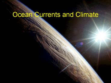 PPT – Ocean Currents and Climate PowerPoint presentation | free to view ...