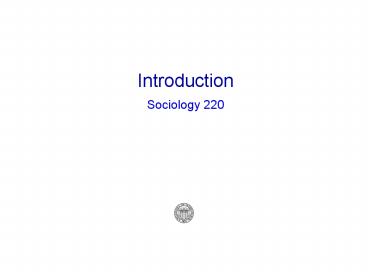 PPT – Sociology 220 PowerPoint presentation | free to view - id: 117249 ...
