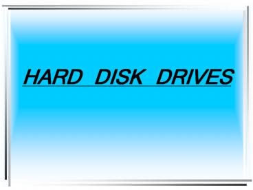 HARD DISK DRIVES presentation | free to view