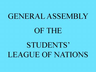 GENERAL ASSEMBLY presentation | free to view
