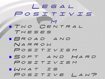 Legal Positivism presentation | free to view