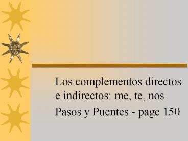 PPT – Los complementos directos e indirectos: me, te, nos PowerPoint ...
