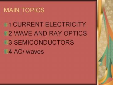 PPT – MAIN TOPICS PowerPoint presentation | free to view - id: 11808a-MDFiM