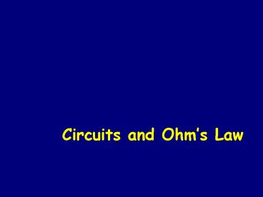 Circuits and Ohms Law presentation | free to view