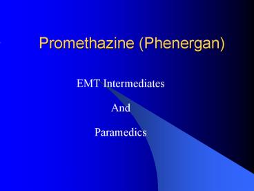 Promethazine Phenergan presentation | free to view