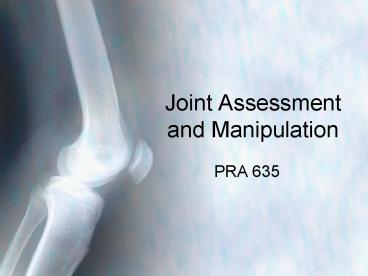 Joint Assessment and Manipulation presentation | free to view