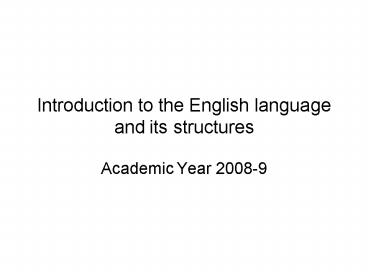 Introduction to the English language and its structures presentation ...