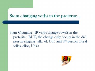 Stem changing verbs in the preterite presentation | free to view