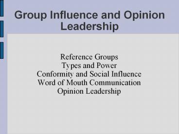Group Influence and Opinion Leadership presentation | free to view