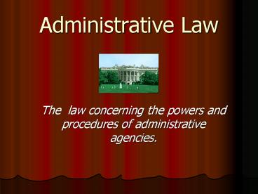 Administrative Law presentation | free to view