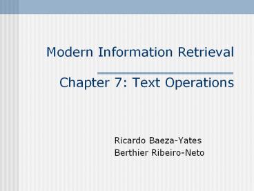 PPT – Modern Information Retrieval Chapter 7: Text Operations ...