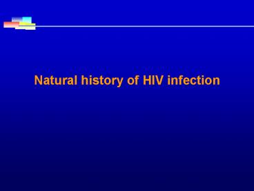 Natural history of HIV infection presentation | free to view