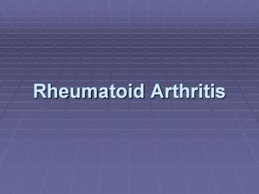 Rheumatoid Arthritis presentation | free to view