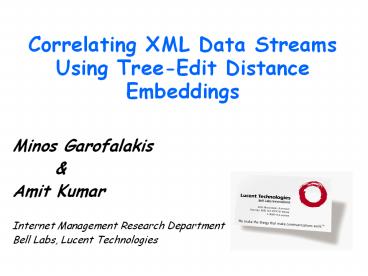 PPT – Correlating XML Data Streams Using TreeEdit Distance Embeddings ...