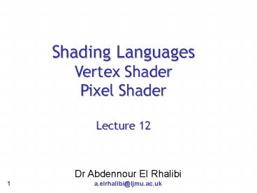 PPT – Shading Languages PowerPoint presentation | free to view - id: 119e54-NmVkZ