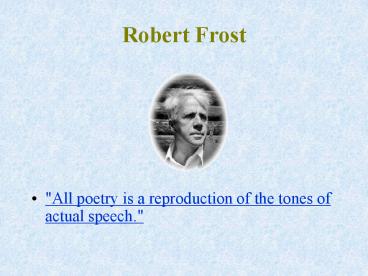 Robert Frost presentation | free to view