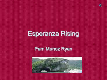 Esperanza Rising presentation | free to view
