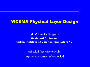 PPT – WCDMA Physical Layer Design PowerPoint presentation | free to view - id: 11a490-ZTI2Z