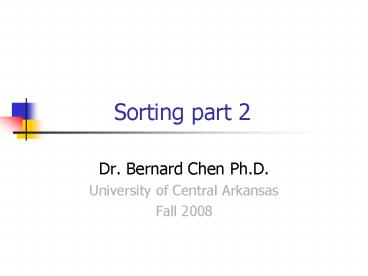 PPT – Sorting part 2 PowerPoint presentation | free to download - id ...