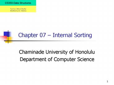 Chapter 07 Internal Sorting presentation | free to view