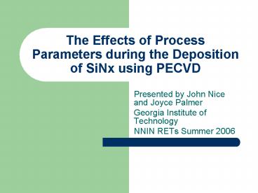 The Effects of Process Parameters during the Deposition of SiNx using PECVD presentation | free ...