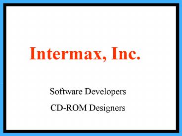 Intermax, Inc. presentation | free to view
