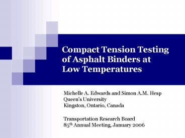 PPT – Compact Tension Testing of Asphalt Binders at Low Temperatures ...