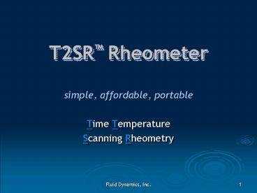 T2SR Rheometer presentation | free to view