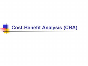 CostBenefit Analysis CBA presentation | free to view