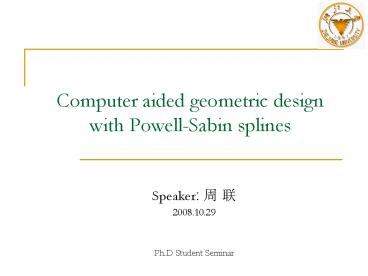 Computer aided geometric design with PowellSabin splines presentation ...
