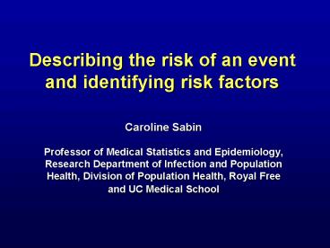 PPT – Describing the risk of an event and identifying risk factors ...
