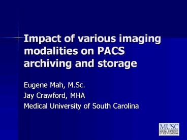 Impact of various imaging modalities on PACS archiving and storage ...