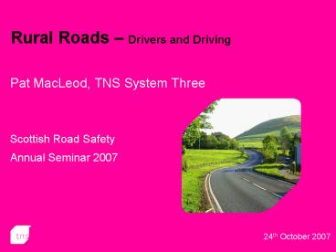 Rural Roads Drivers and Driving presentation | free to view