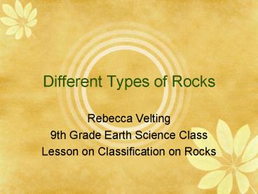 PPT – Different Types of Rocks PowerPoint presentation | free to view ...