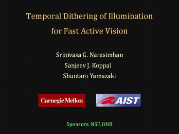Temporal Dithering of Illumination for Fast Active Vision presentation ...
