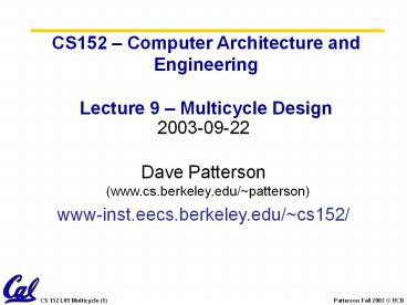 PPT – CS152 Computer Architecture and Engineering Lecture 9 Multicycle Design PowerPoint ...