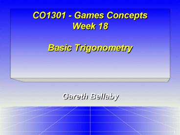 PPT – CO1301 Games Concepts Week 18 Basic Trigonometry PowerPoint ...