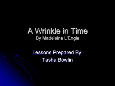 A Wrinkle in Time By Madeleine LEngle presentation | free to view
