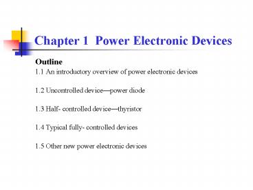 Chapter 1 Power Electronic Devices presentation | free to view