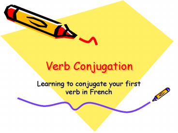 Verb Conjugation presentation | free to view