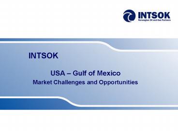 PPT – INTSOK PowerPoint presentation | free to view - id: 11ee27-ZWQyN