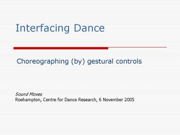 Interfacing Dance presentation | free to view