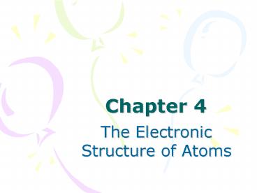 The Electronic Structure of Atoms presentation | free to view