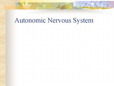 PPT – Autonomic Nervous System PowerPoint presentation | free to view ...
